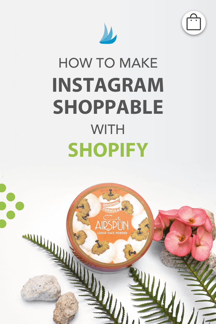 How to Make Instagram Shoppable with Shopify