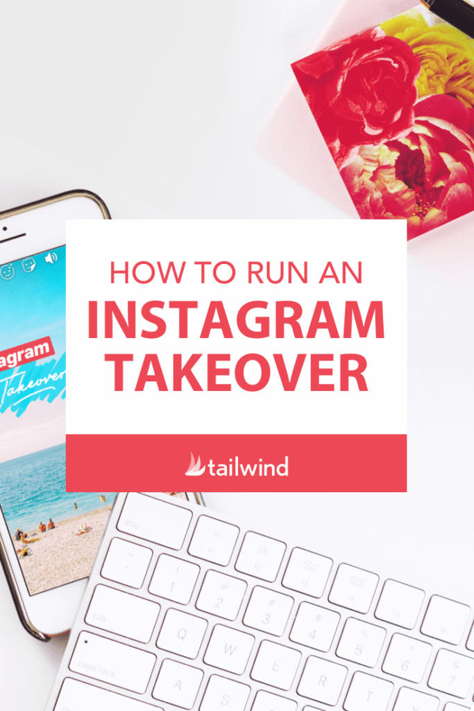 How to Do an Instagram Takeover Successfully in 6 Steps | Tailwind App