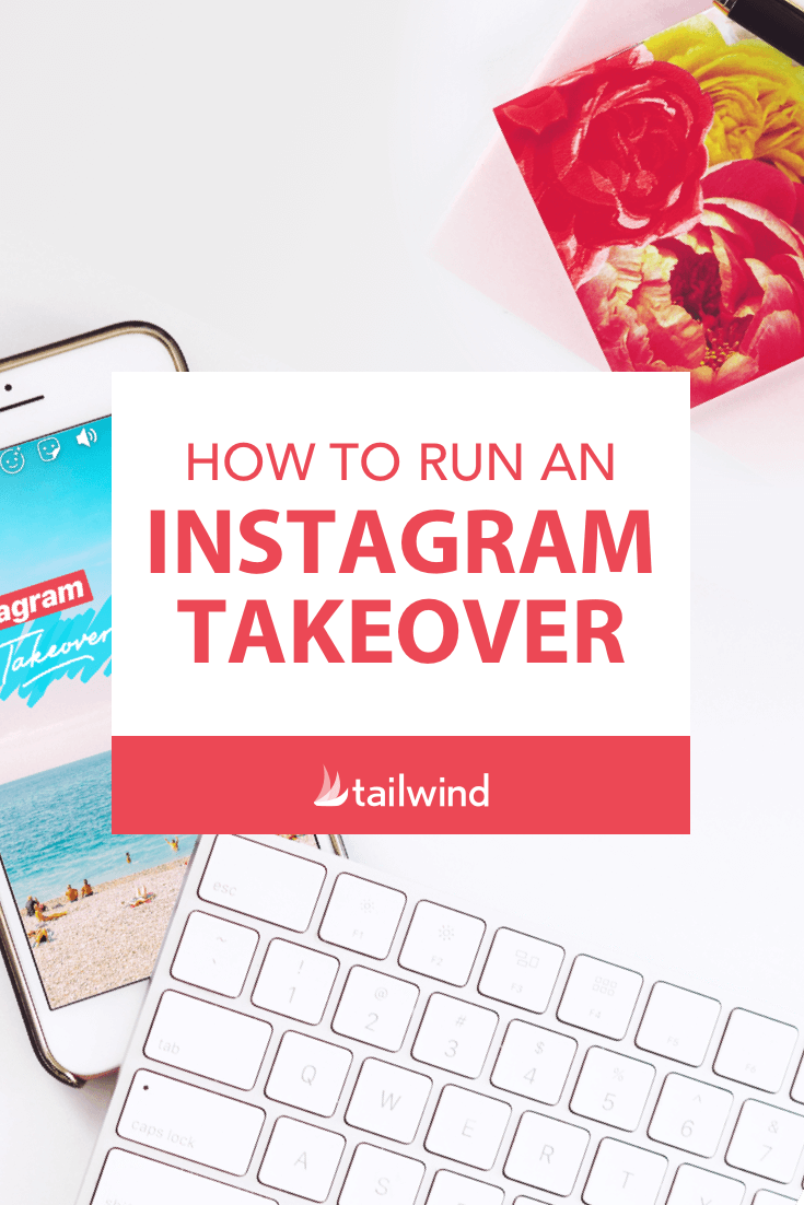 How to Do an Instagram Takeover Successfully in 6 Steps | Tailwind App