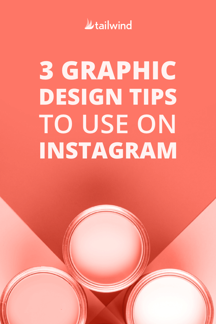 3 Graphic Design Tips To Use On Instagram in 2020 | Tailwind App