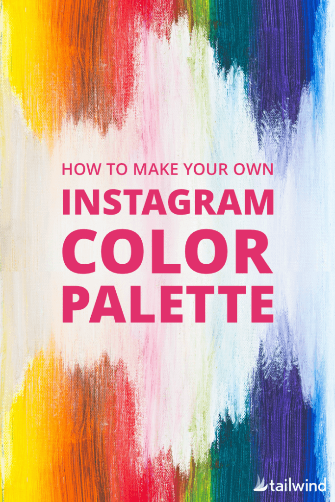 How to Make Your Own Instagram Color Palette | Tailwind App