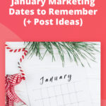 January Marketing Dates to Remember (+ Post Ideas!) | Tailwind App