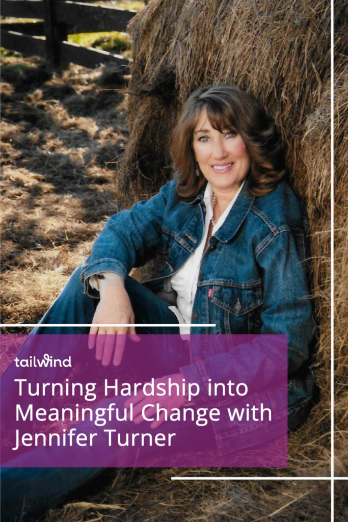 Turning Hardship Into Meaningful Change with Jennifer Turner