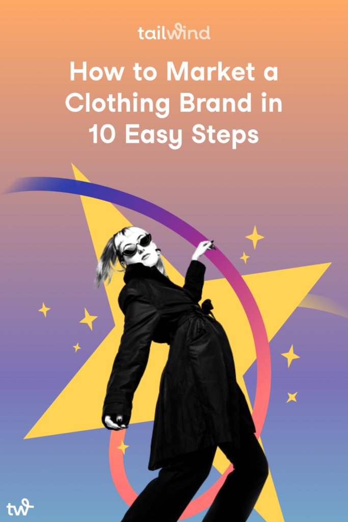 How to Market a Clothing Brand in 10 Easy Steps (with Examples ...