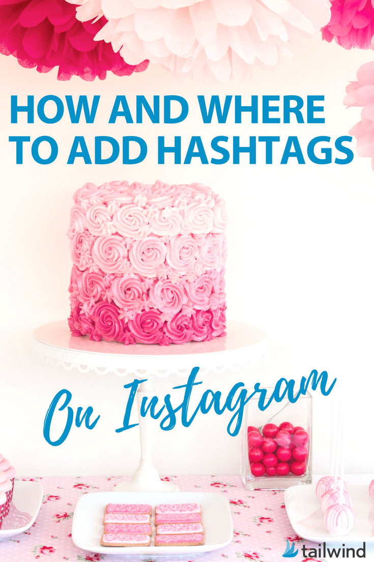 How and Where to Add Instagram Hashtags (Before or After Posting ...