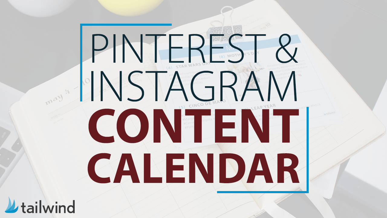 FREE Printable 2016 Pinterest & Instagram Content Calendars - Tailwind Blog