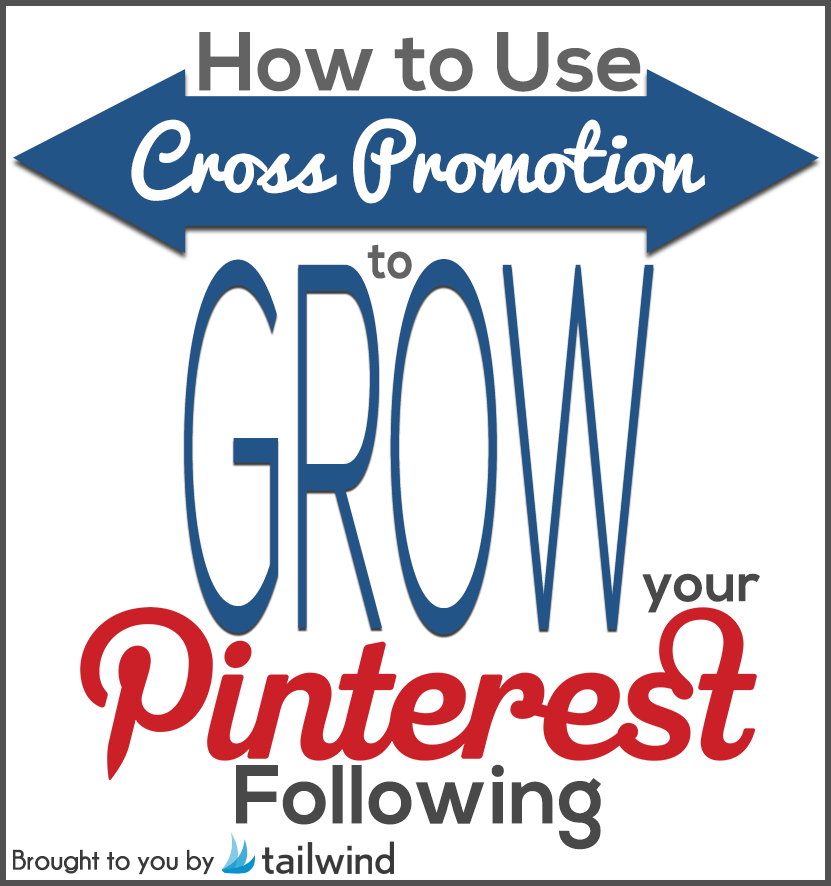 Using Cross Promotion to Grow Your Pinterest Following - Tailwind Blog