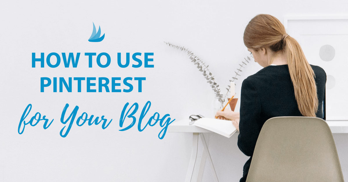 How to Use Pinterest for Your Blog - Tailwind Blog
