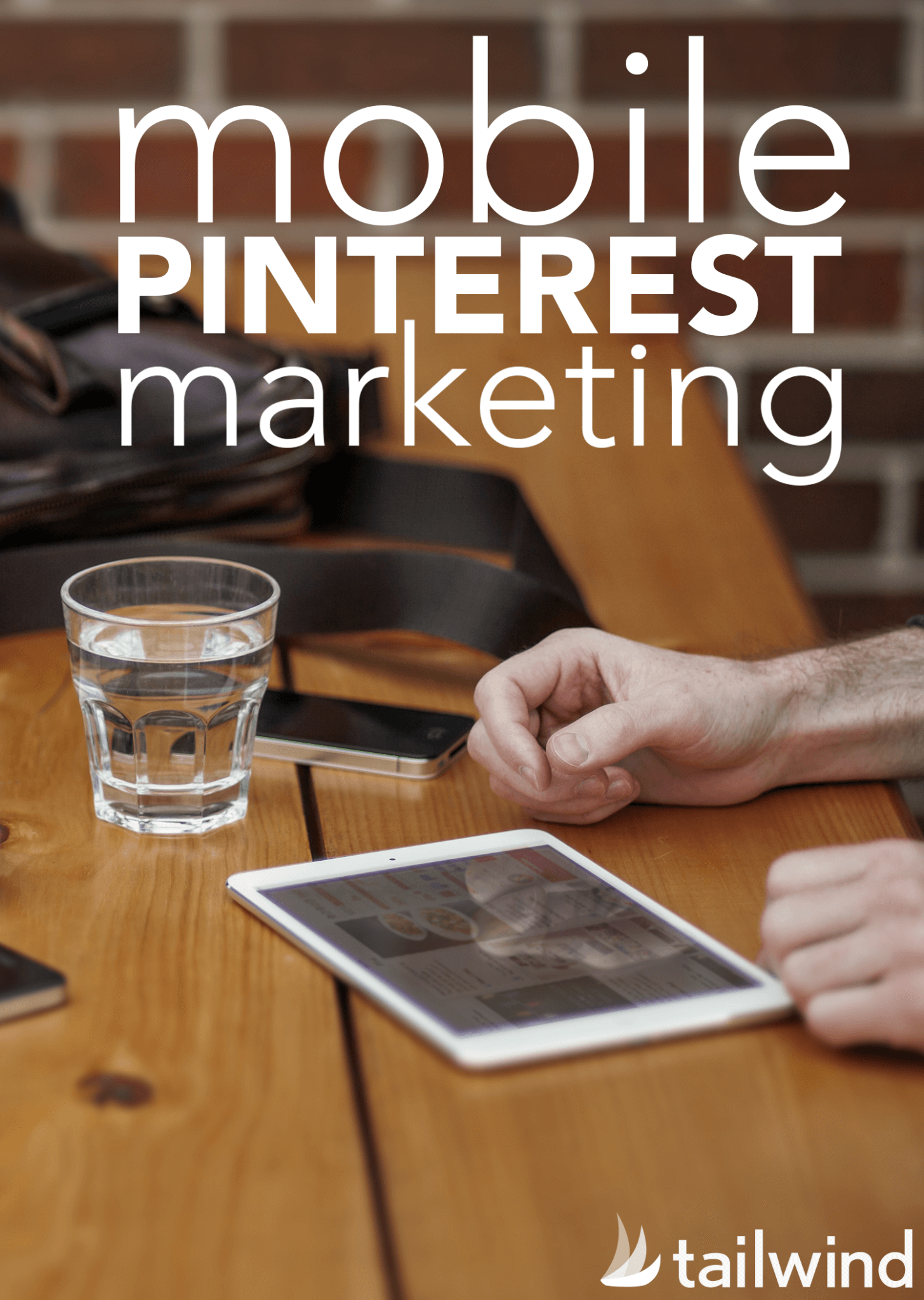 Mobile Pinterest Marketing - Tailwind Blog
