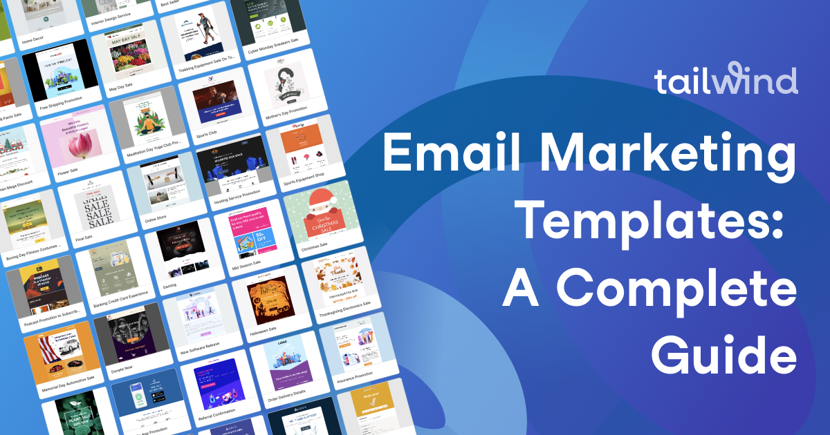 Email Marketing Templates: A Complete Guide - Tailwind Blog
