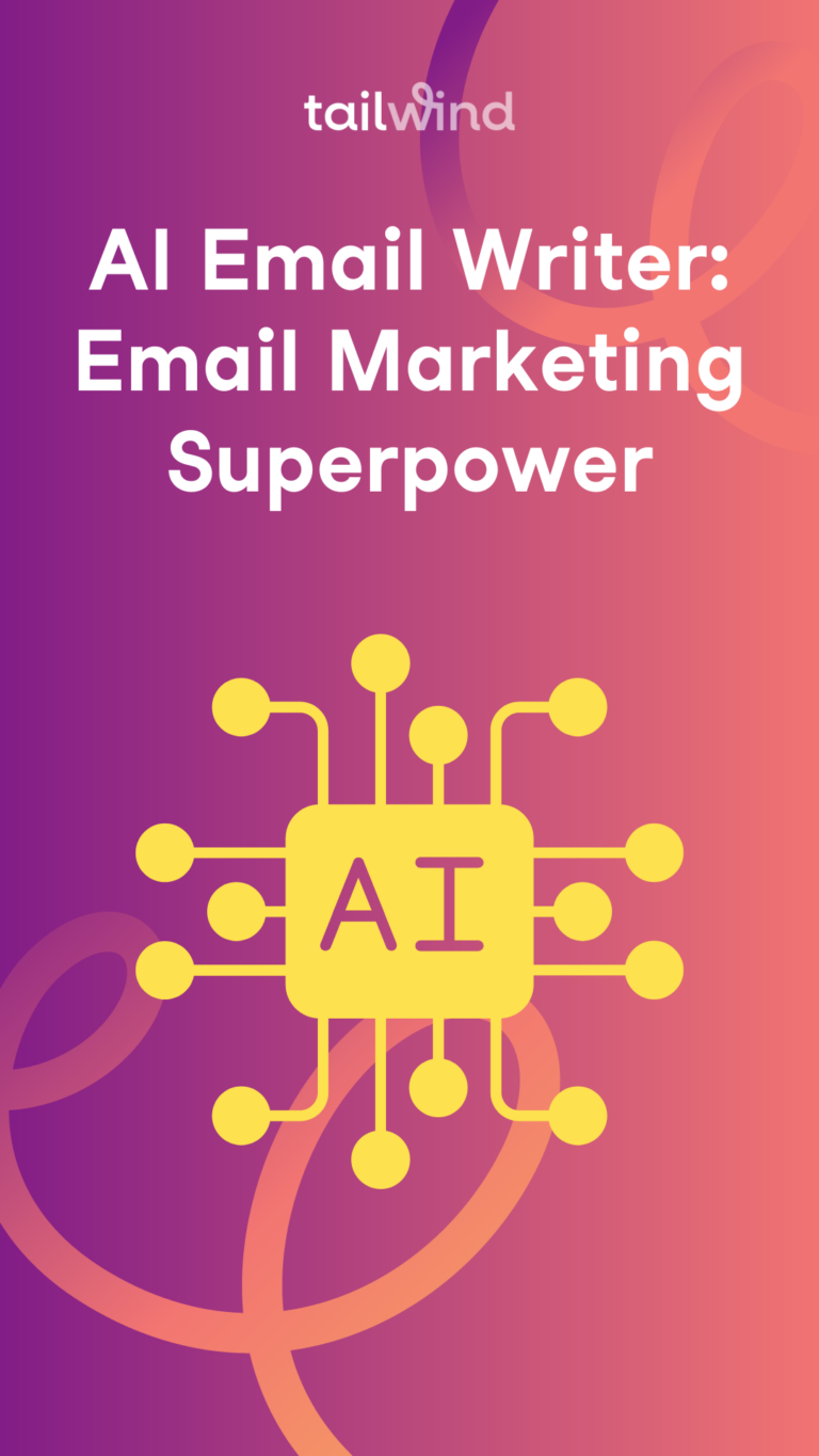 AI Email Writer: Email Marketing Superpower - Tailwind Blog