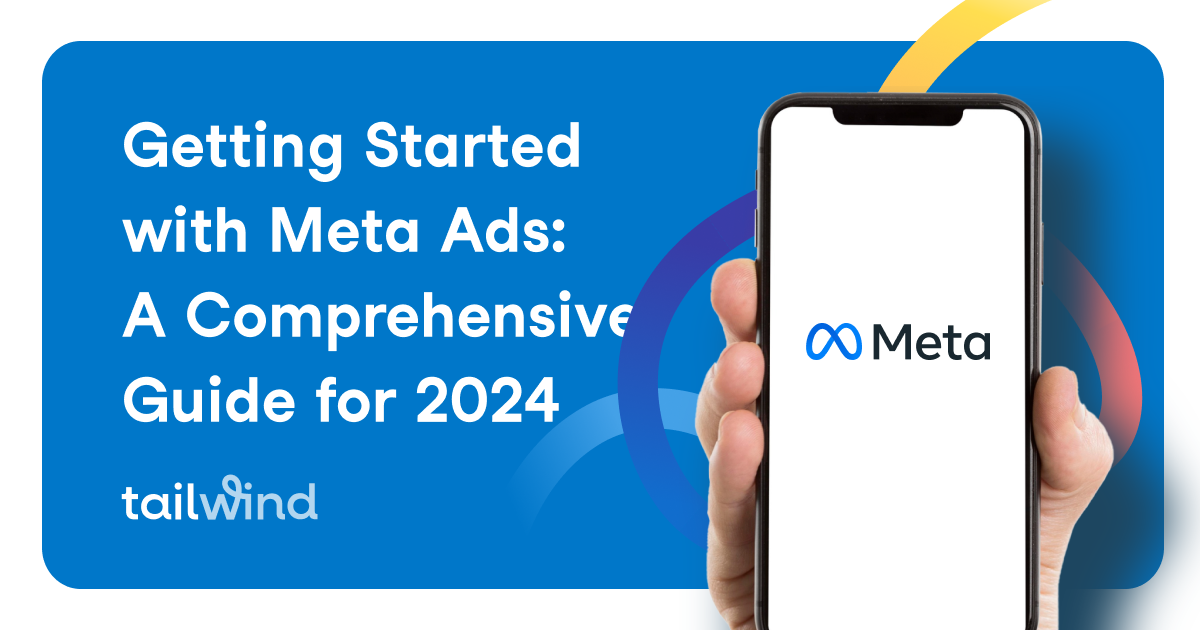 Getting Started with Meta Ads: A Comprehensive Guide for 2024 ...