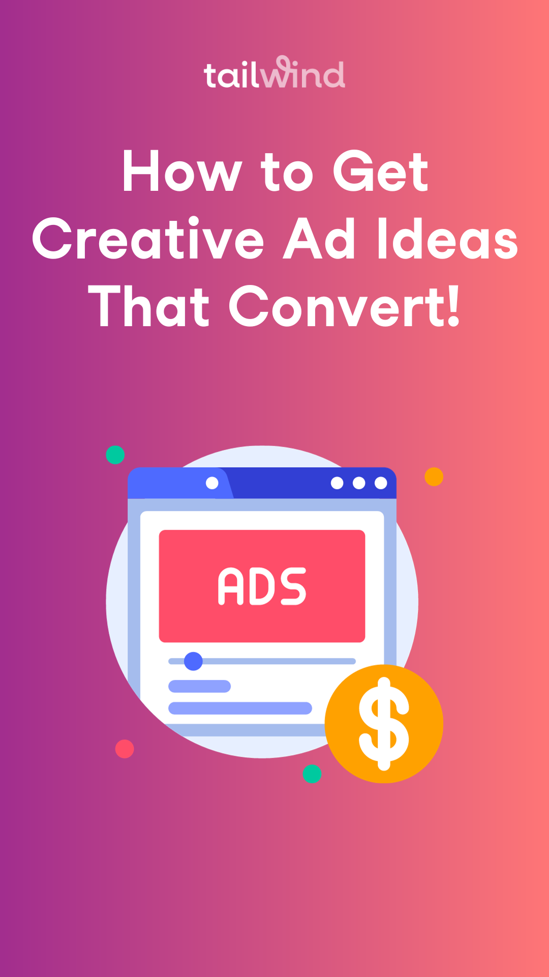 How to Get Creative Ad Ideas That Convert! - Tailwind Blog