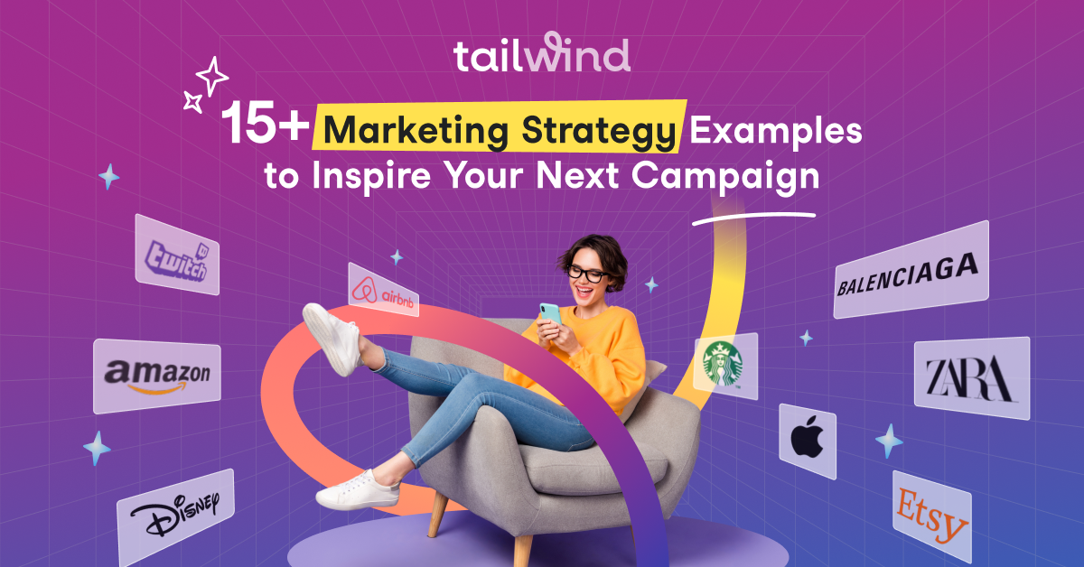 15+ Marketing Strategy Examples to Inspire Your Next Campaign ...
