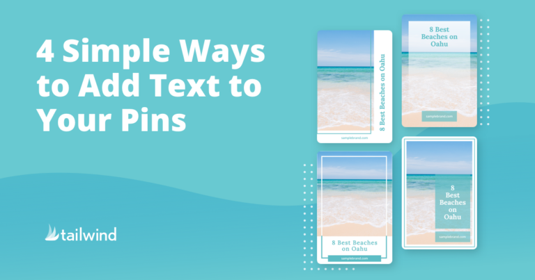 4 Simple Ways to Add Text to Your Pins - Tailwind Blog