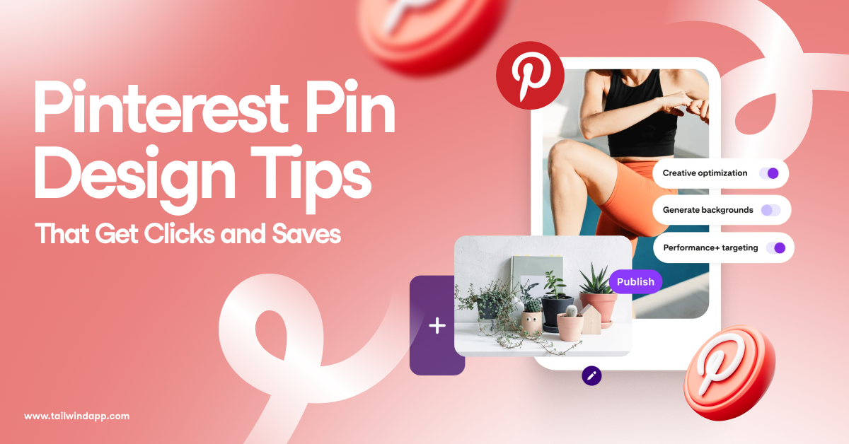 Pinterest Pin Design Tips That Get Clicks and Saves - Tailwind Blog
