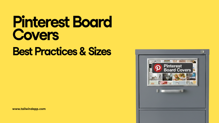 Pinterest Board Covers: Best Practices & Sizes - Tailwind Blog